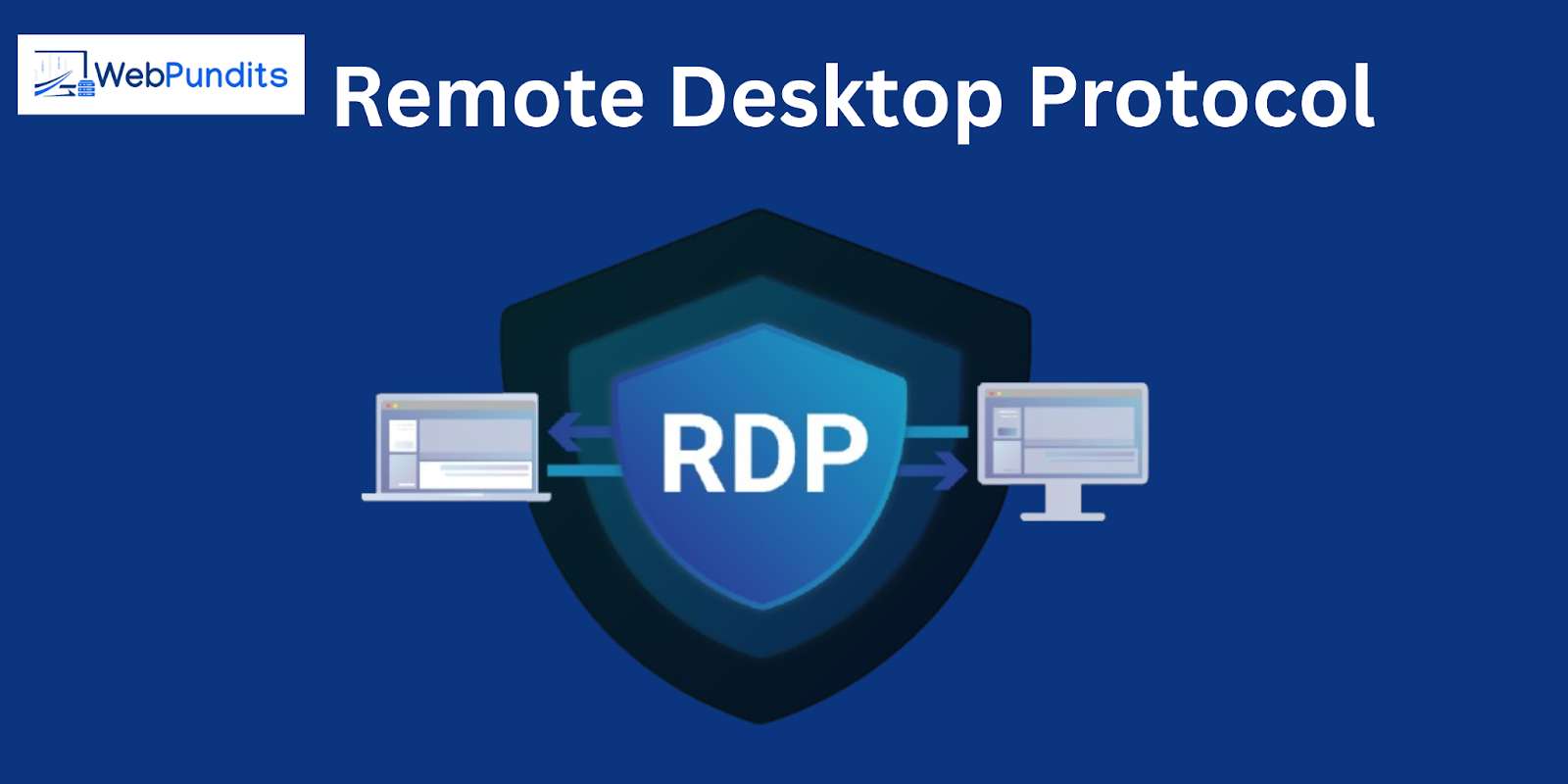 Remote Desktop Protocol: A Complete Guide to Secure and Efficient ...